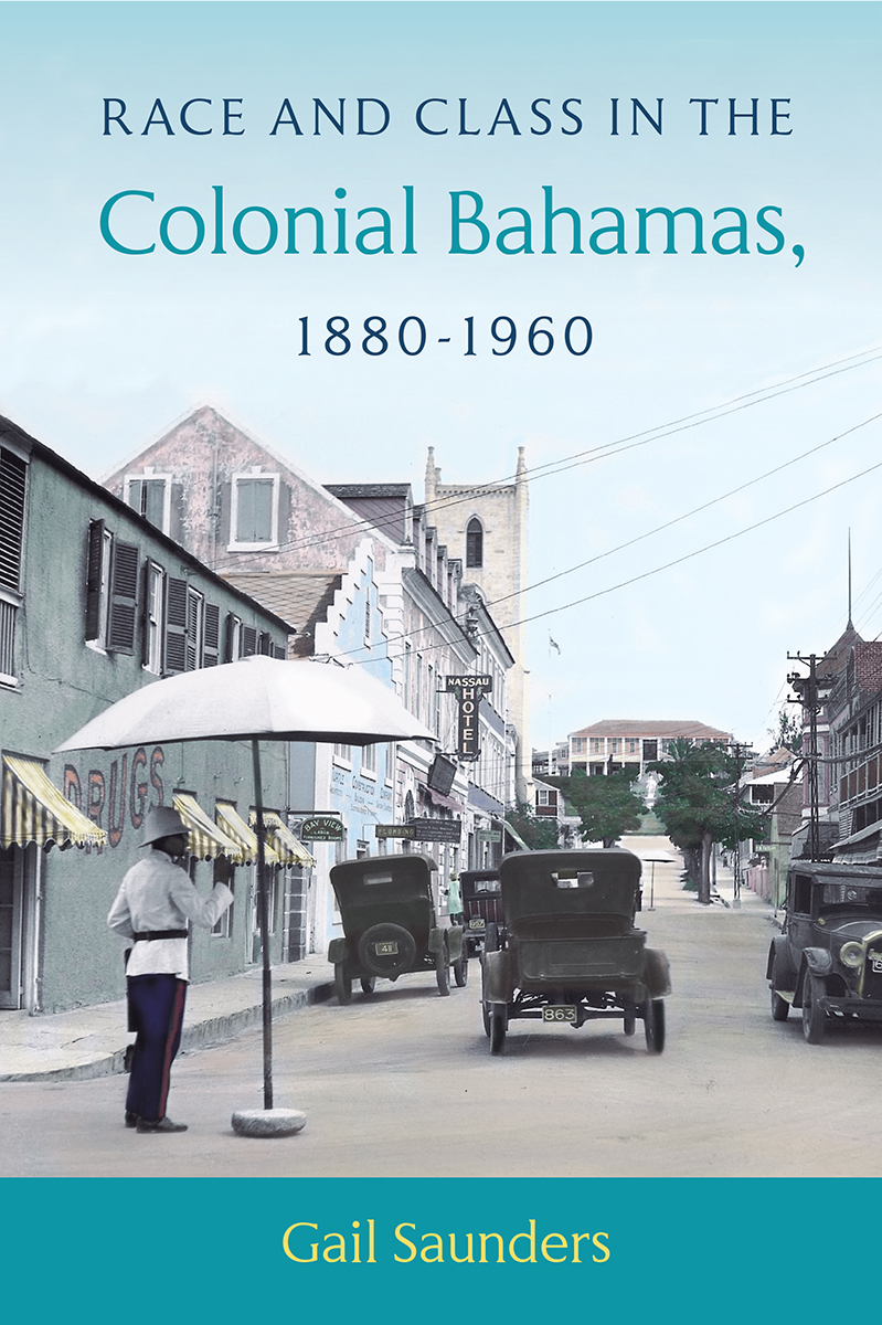 Race and Class in the Colonial Bahamas, 1880-1960 – The Florida Bookshelf