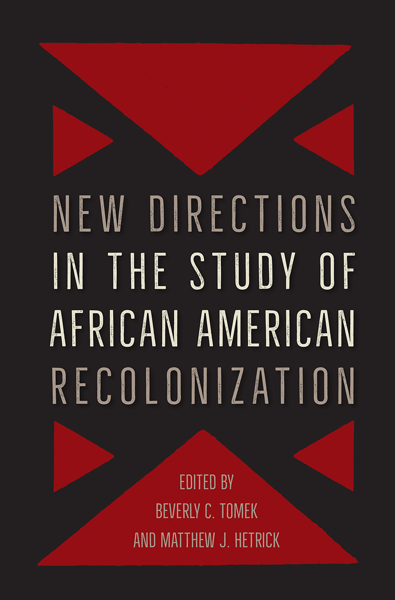 New Directions in the Study of African American Recolonization – The ...