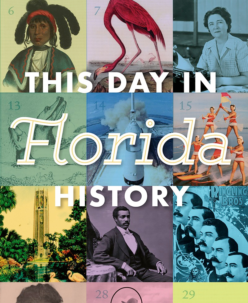 This Day in Florida History – The Florida Bookshelf