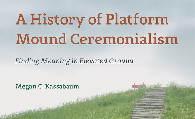 A History of Platform Mound Ceremonialism – The Florida Bookshelf